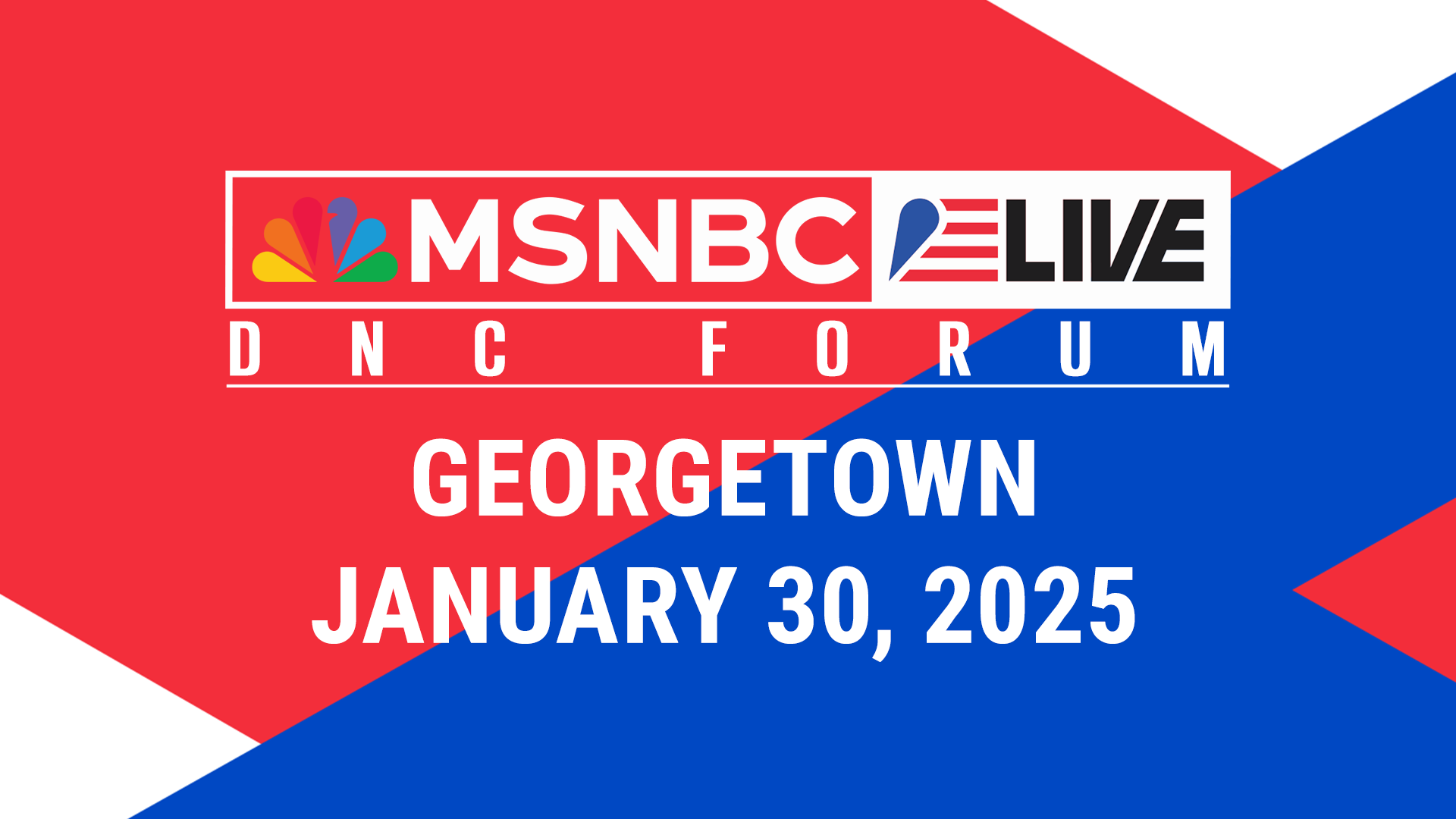DNC Leadership Forum - MSNBC Live Events